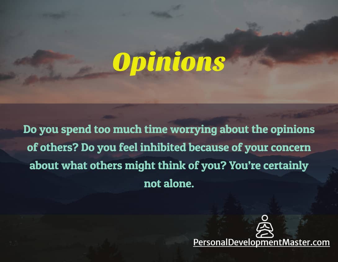 How to Worry Less About the Opinions of Others