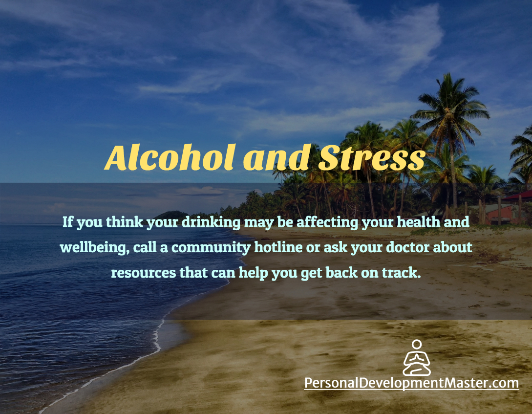 What You Need to Know about Alcohol and Stress