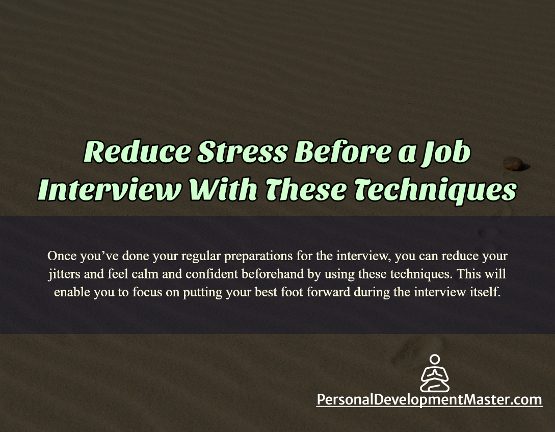 Reduce Stress Before A Job Interview With These Techniques reduce-stress-before-a-job-interview-with-these-techniques